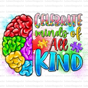 Celebrate Minds of All Kinds Png Sublimation Design, Autism Png ...