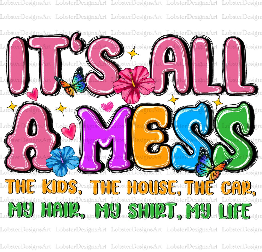 It's All A Mess Png, Funny Mom PNG, Retro Mama PNG, Sublimation Design ...
