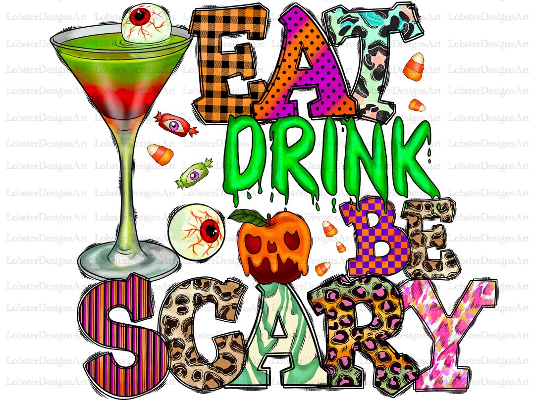 Eat, Drink, & Be Scary Png, Halloween Png, Halloween Drink Png, Drink ...