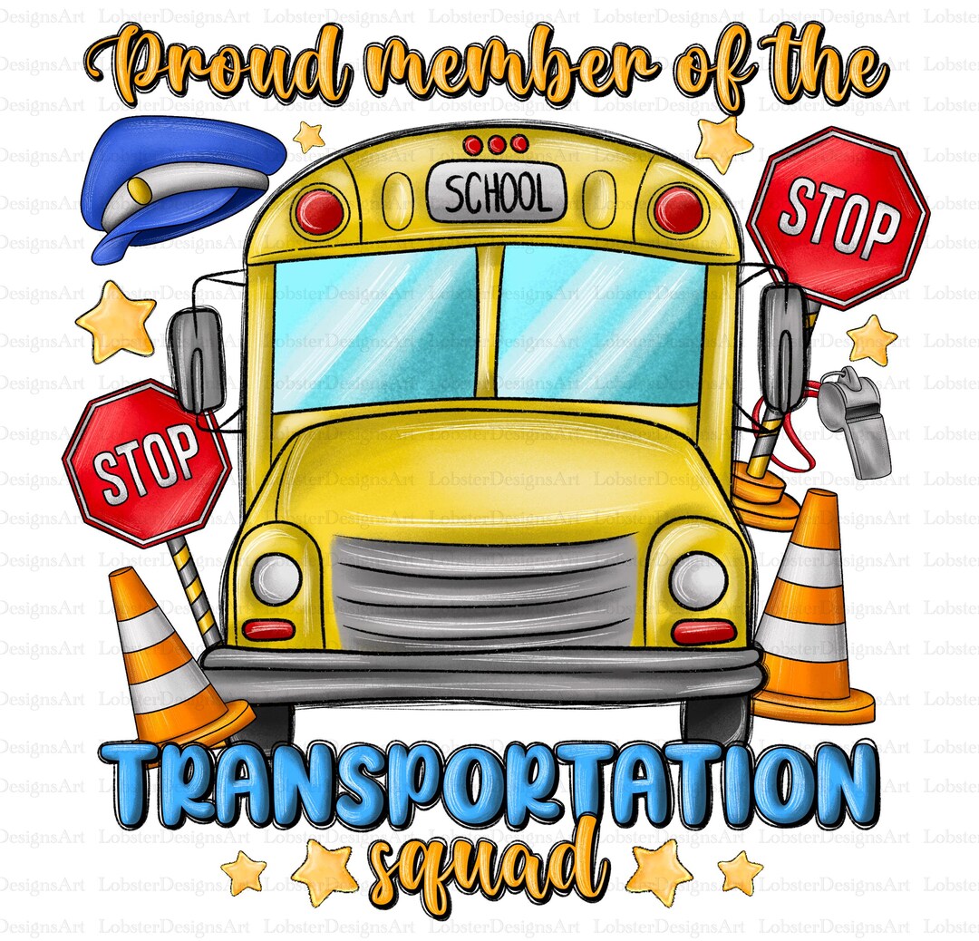 Proud Member of the Transportation Squad Png, School Bus Png, School ...