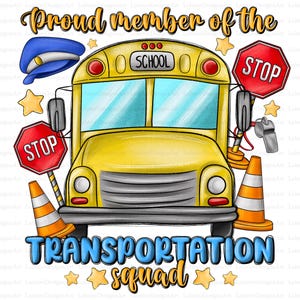 Proud Member of the Transportation Squad Png, School Bus Png, School ...