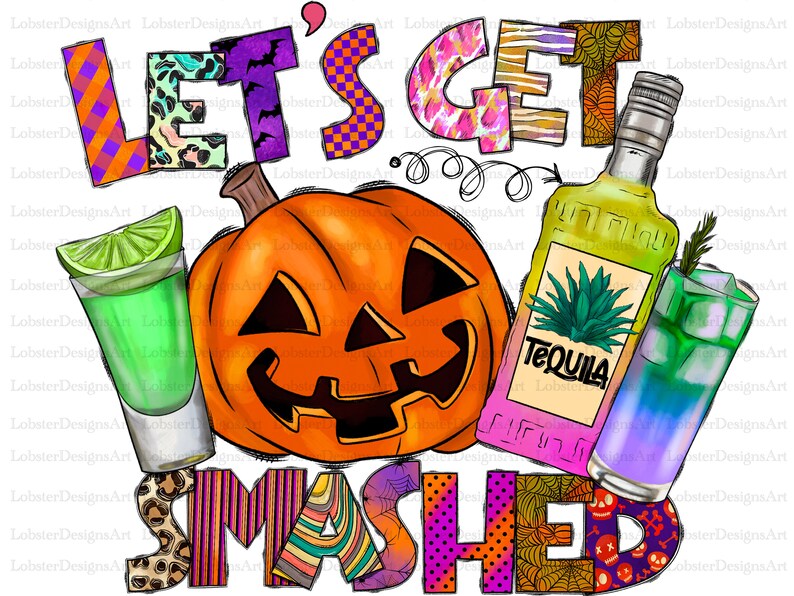 Let's Get Smashed Png Halloween Png Halloween Drink Png - Etsy