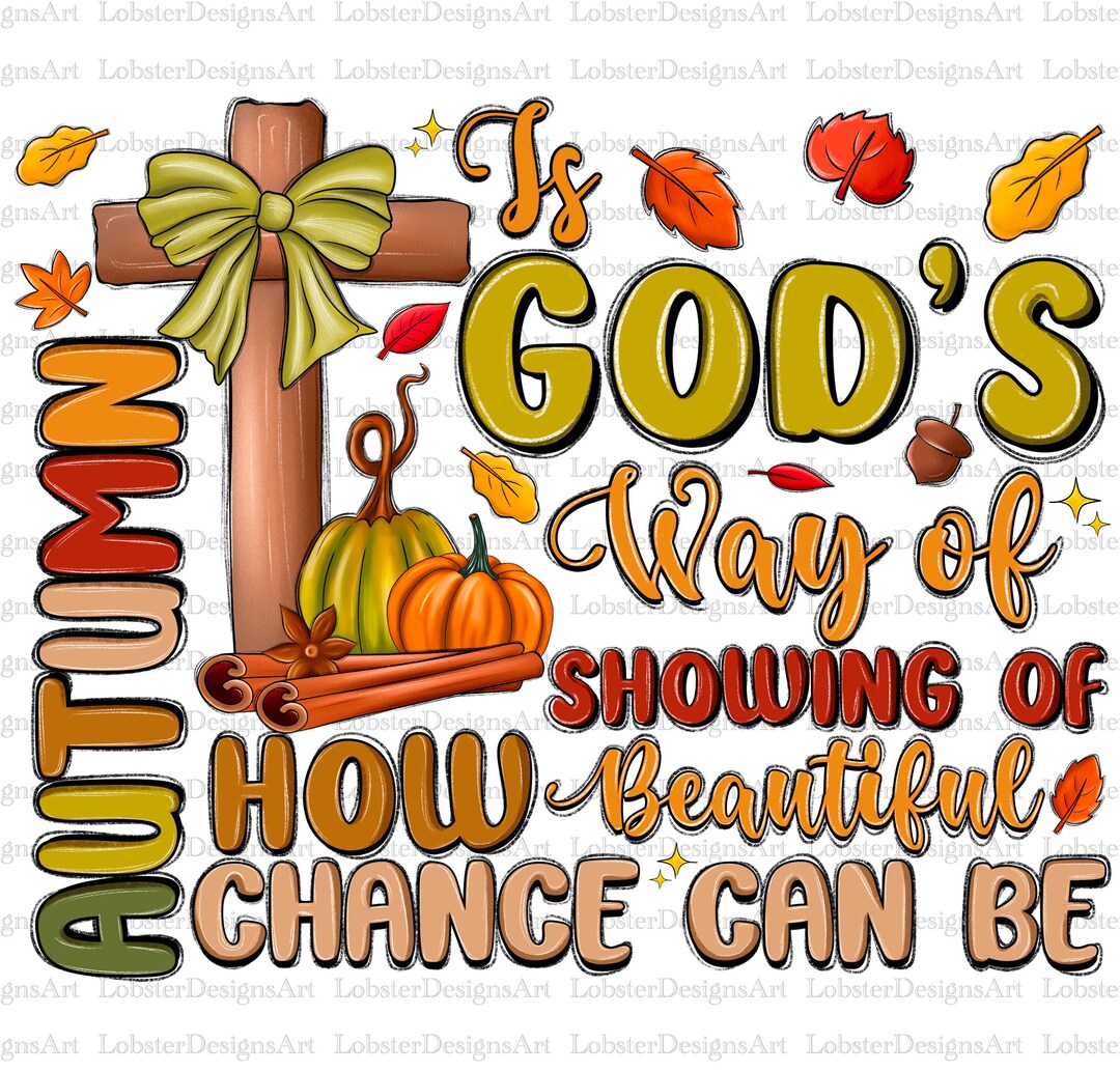 Autumn is God's Way of Showing US How Beautiful Change Can Be, Retro ...