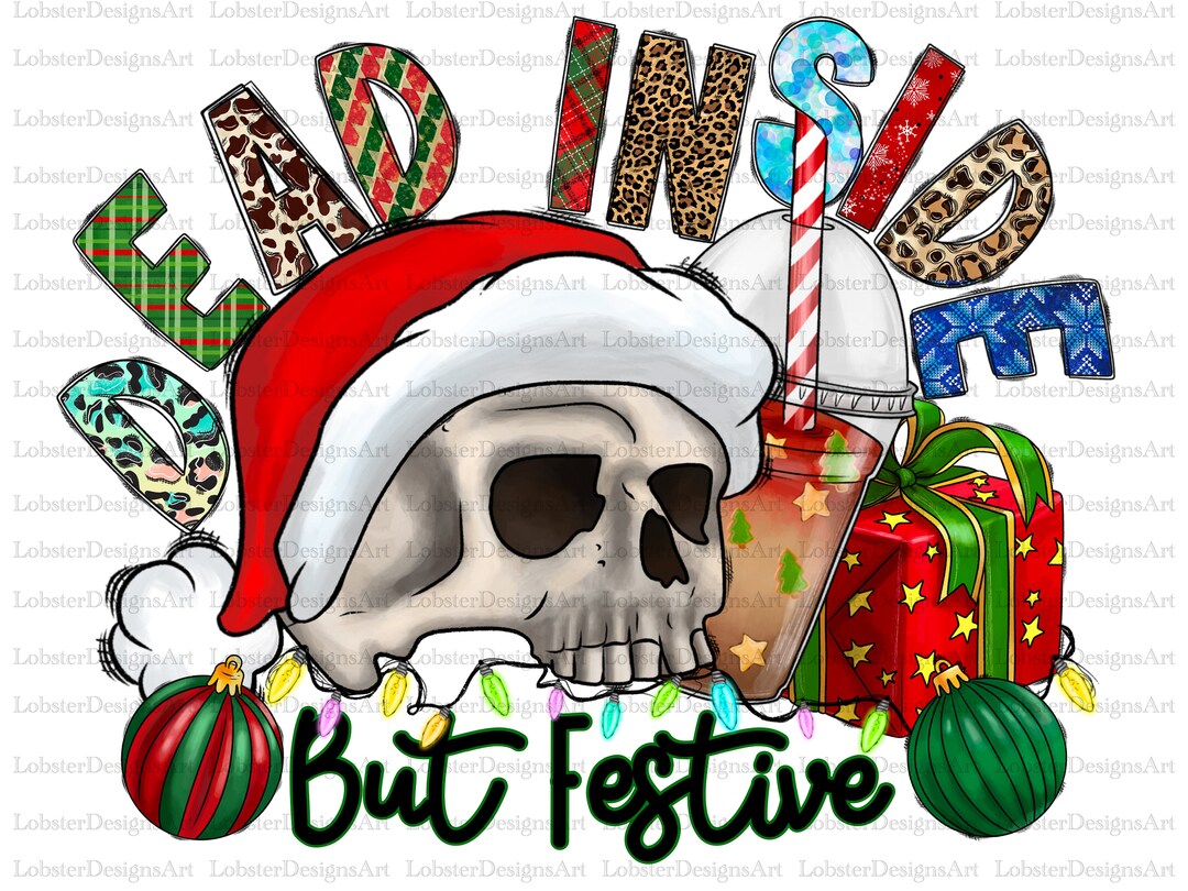 Dead Inside but Festive Png, Dead Inside but It's Christmas Png ...