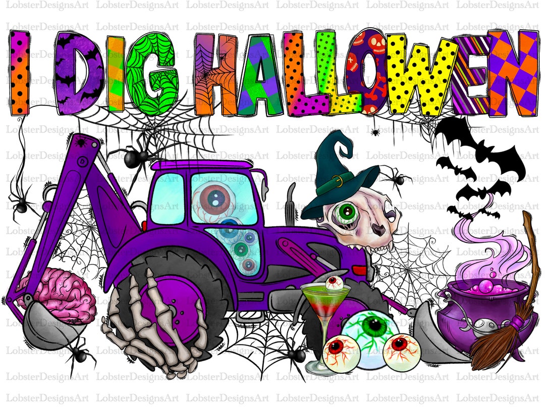 I Dig Halloween Png, Happy Halloween Png, Halloween Png, Backhoe Loader ...