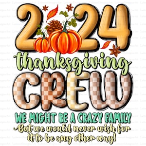 2024 Thanksgiving Crew Png, Thanksgiving Crew Png, Family Thanksgiving ...