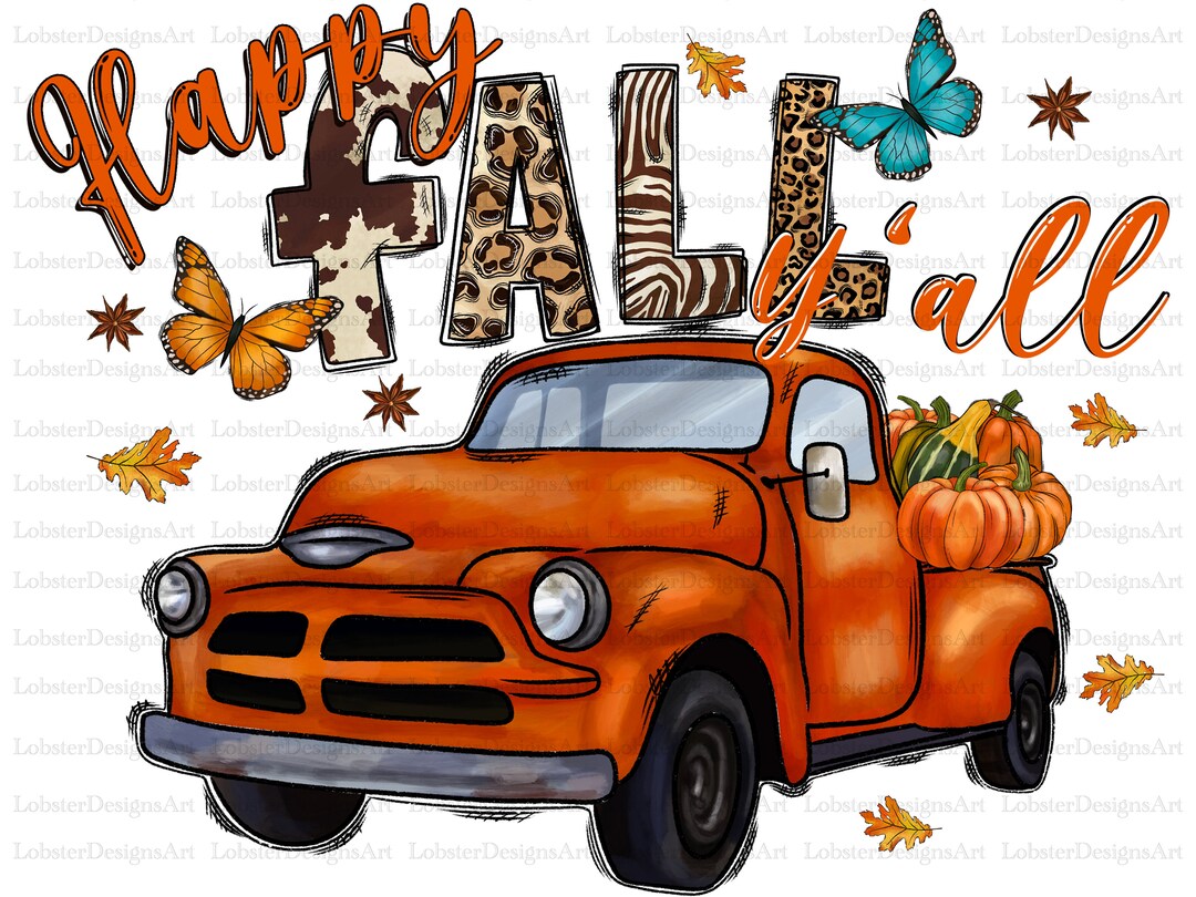Happy Fall Y'all Truck Png, Pumpkin Png, Truck Png, Fall PNG, Thankful ...