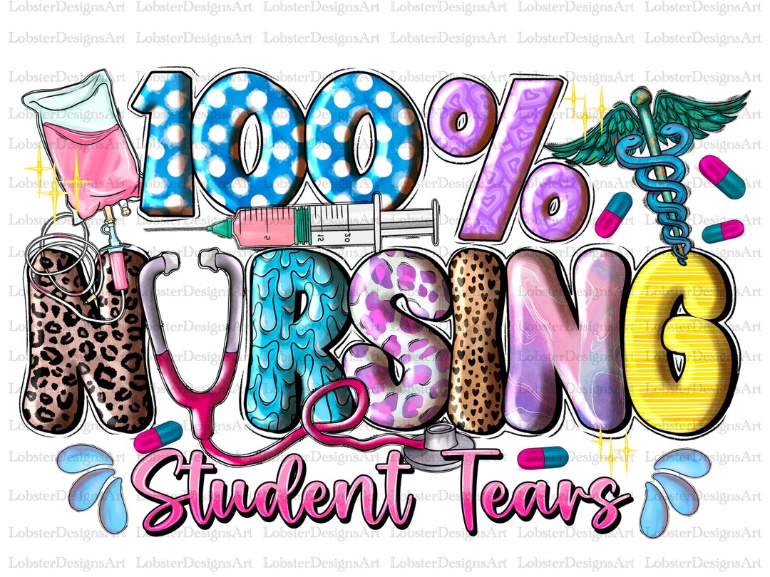 Nursing Student Tears Png Sublimation Design, Nurse Png, Nurse Life Png ...
