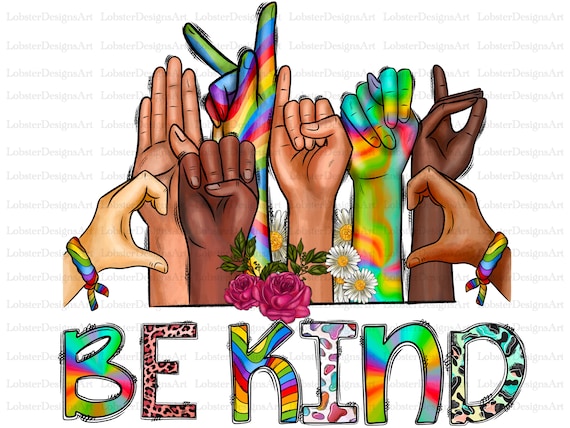 LGBT Sublimation Design Png Be Kind Sign Language Png LGBT - Etsy