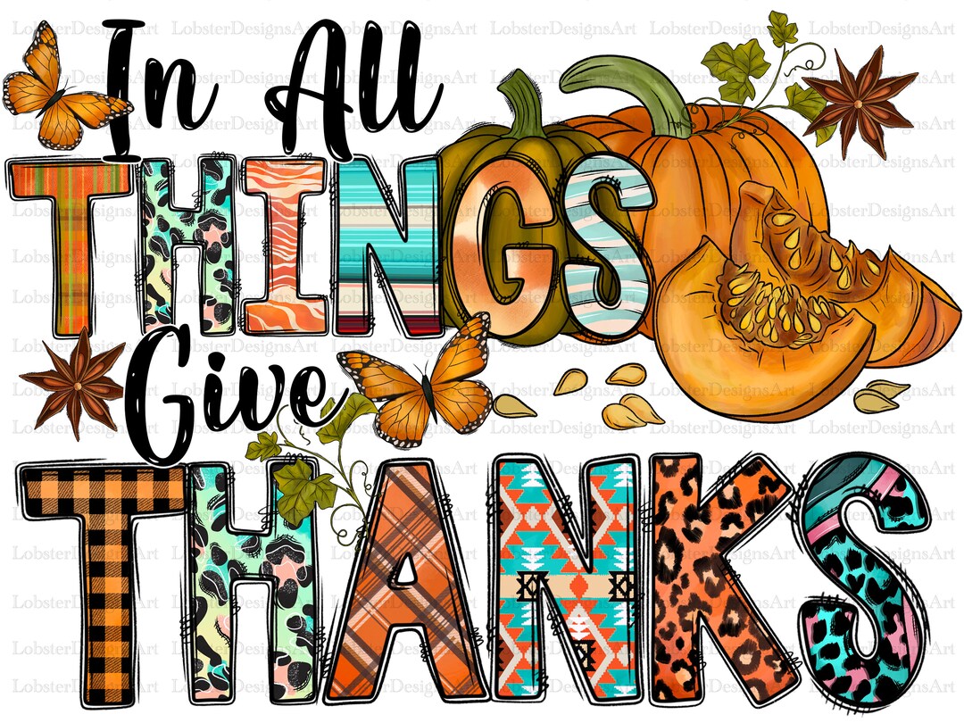 In All Things Give Thanks Png Sublimation Design, Thankful Png, Fall ...