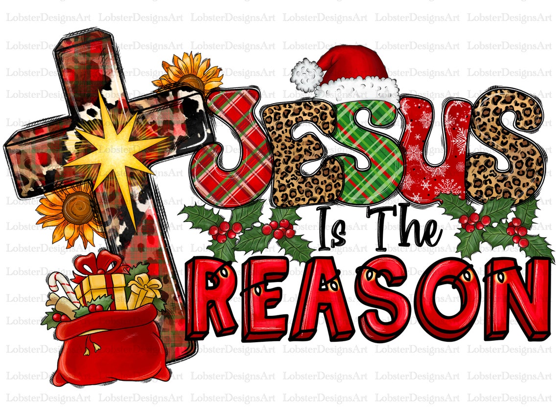 Jesus is the Reason Png Cross Png Christmas Png Nativity - Etsy