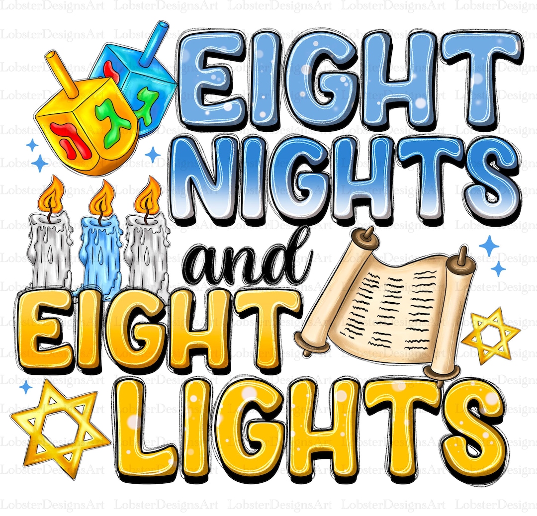 Eight Nights Eight Lights PNG, Chanukah Jewish Holiday Gift Shirt Png ...