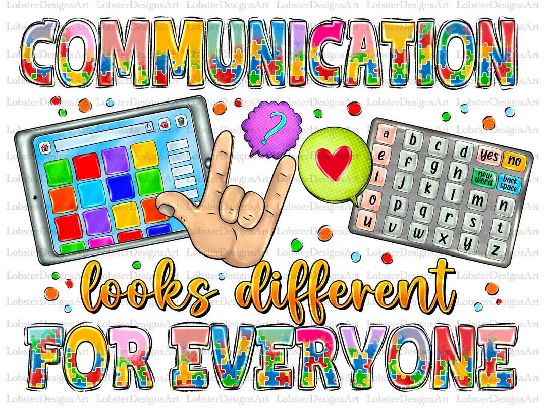 Communication Looks Different for Everyone Png Sublimation Design ...