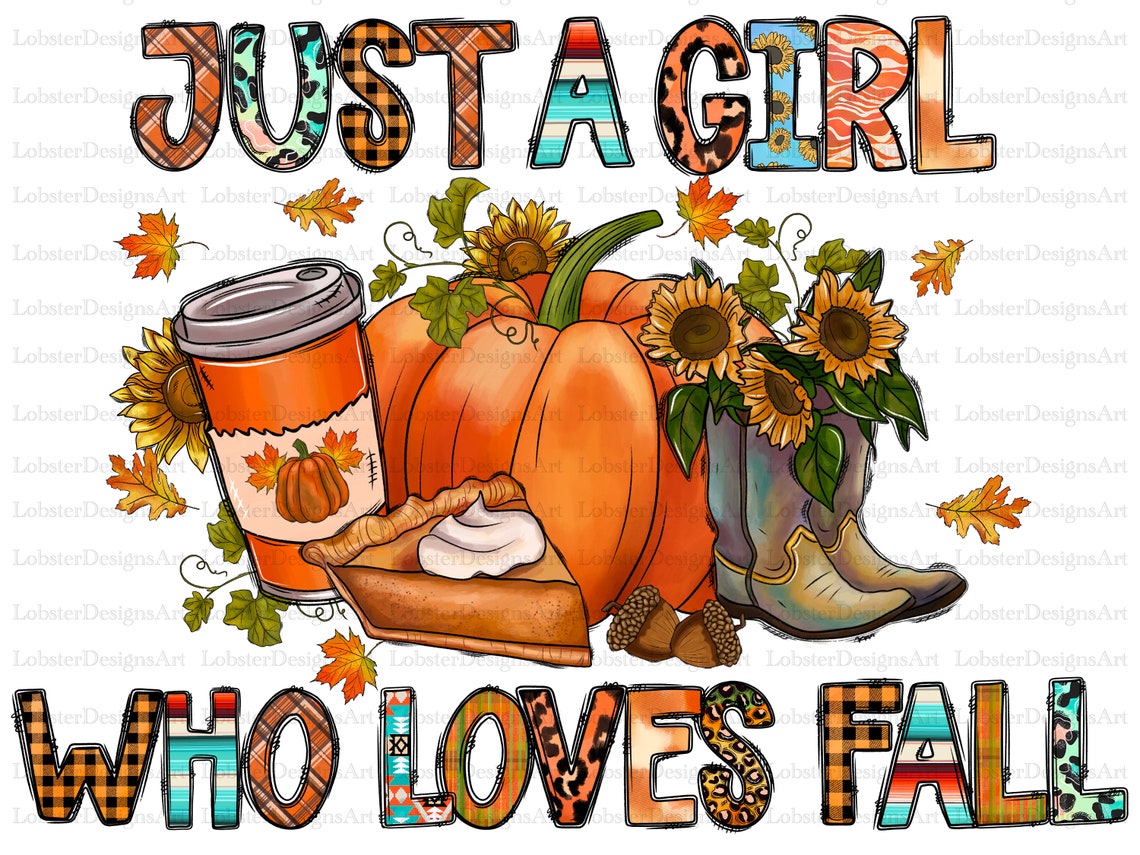 Just a Girl Who Loves Fall Png Sublimation Design Love Fall - Etsy