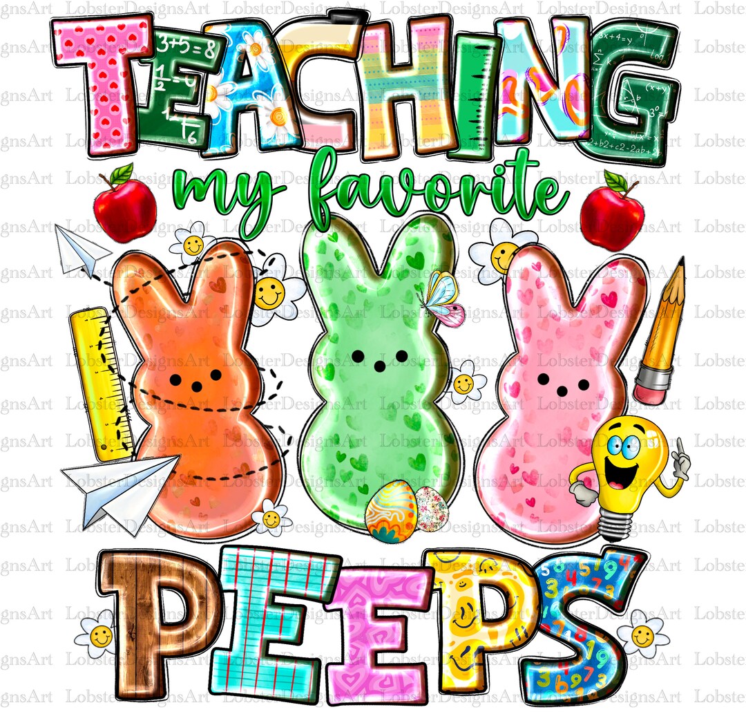 Teaching My Favorite Peeps Easter Png Sublimation Design Download ...