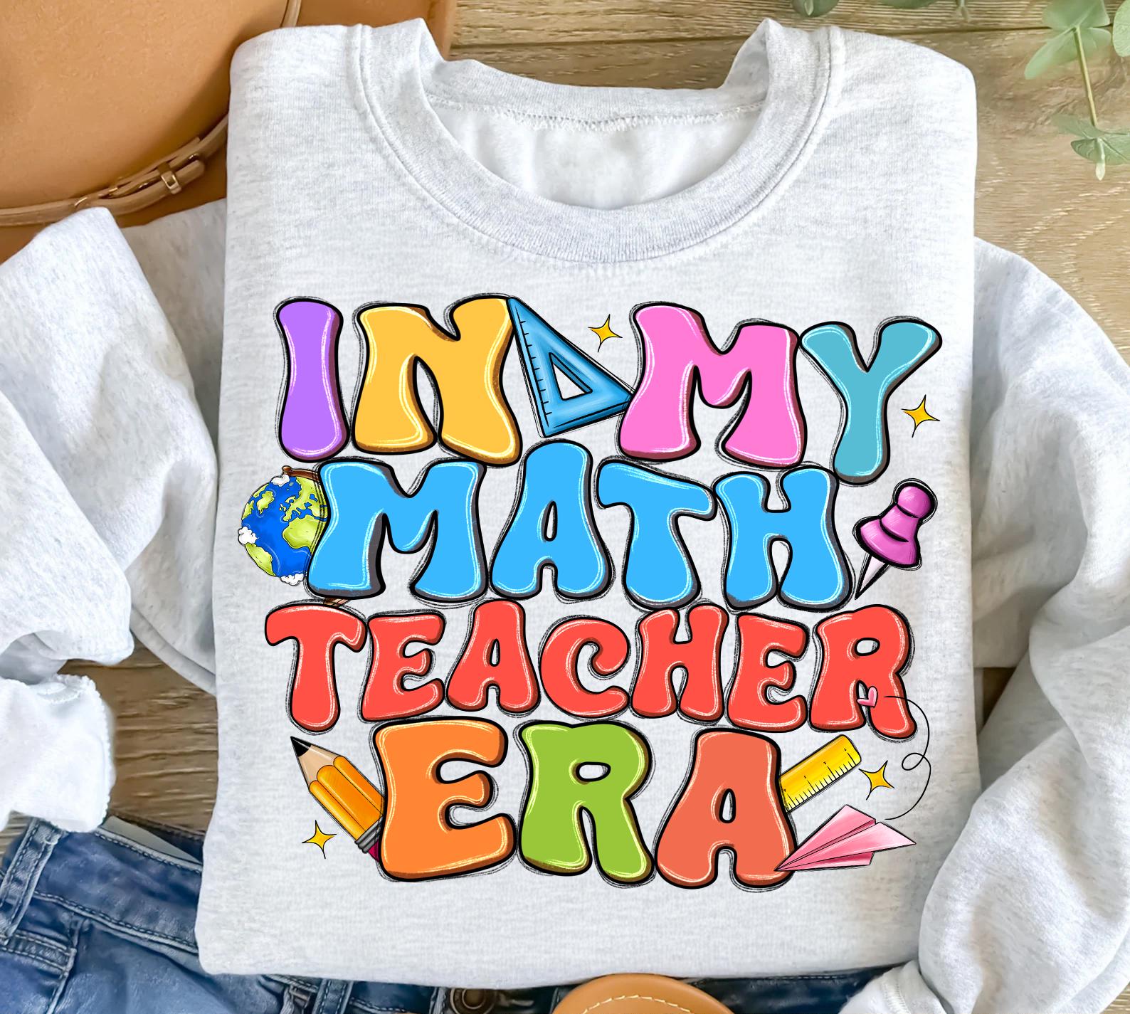 In My Math Teacher Era Png, Math Teacher Png, Teacher Era Shirt Png ...