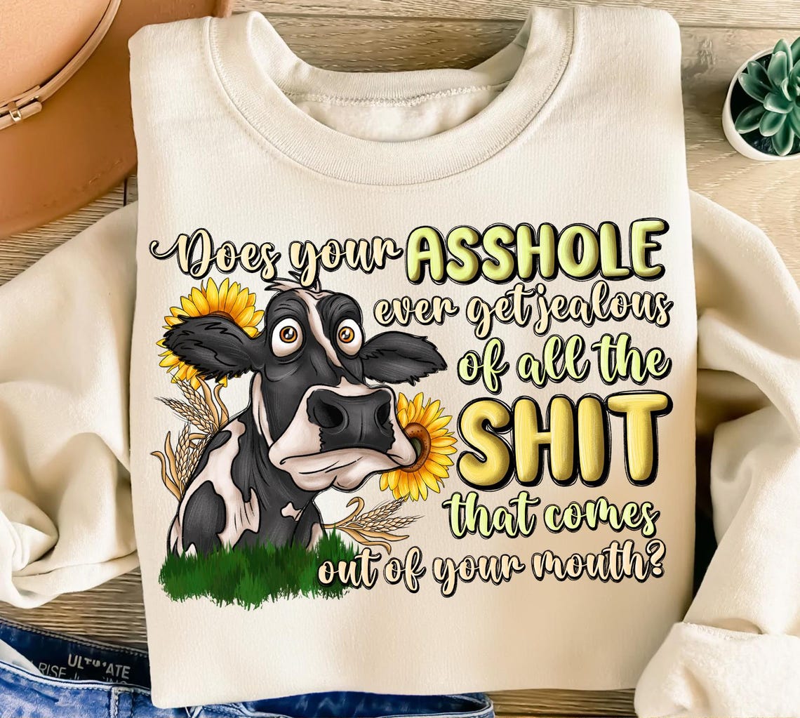 Does Your Asshole Ever Get Jealous Png, Funny Cow Png, Crazy Cow Png ...