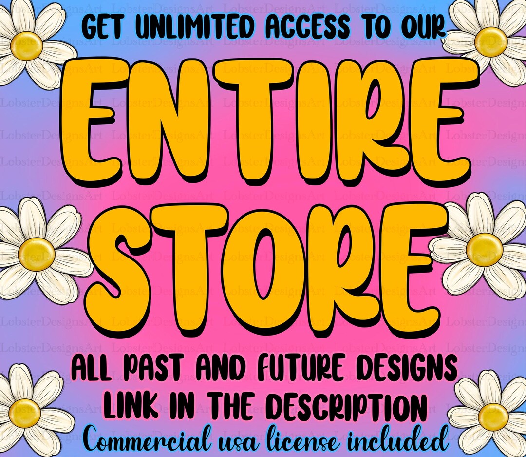 Entire Store Bundle, All Past and Future Designs, Commercial Use ...