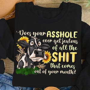 Does Your Asshole Ever Get Jealous Png, Funny Cow Png, Crazy Cow Png ...