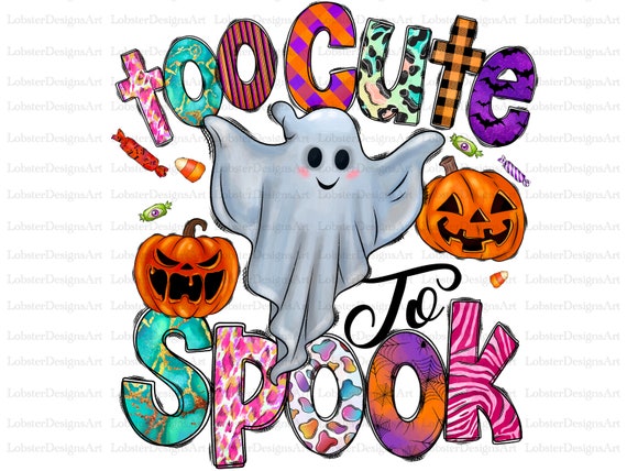Too Cute to Spook Png Sublimation Design Halloween Png Ghost - Etsy