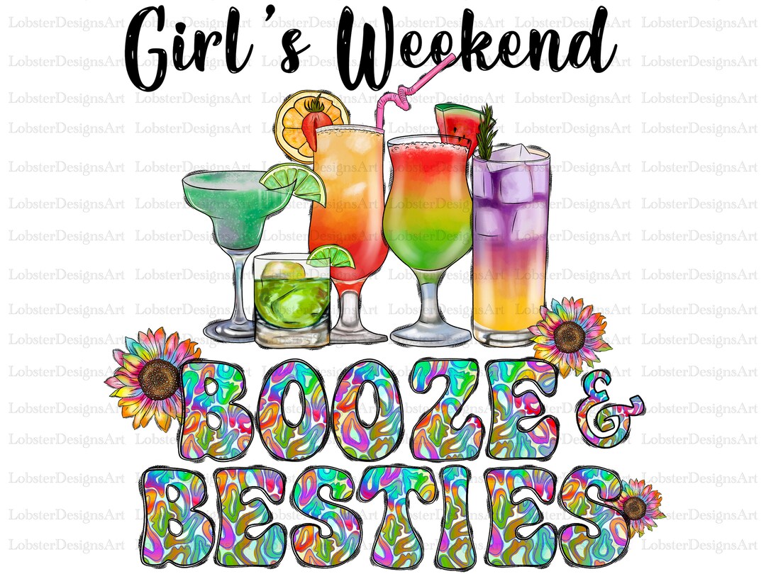 Girls Weekend Booze and Bitches Sublimation Design Png, Summer Png ...