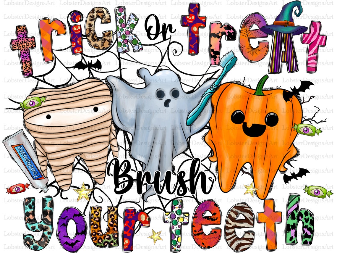 Trick or Treat Brush Your Teeth Png File Teeth Png Nurse - Etsy