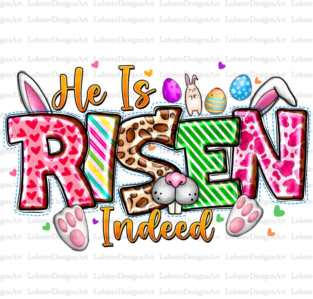 He is Risen Indeed Easter Png Sublimation Design Download, Easter Life ...