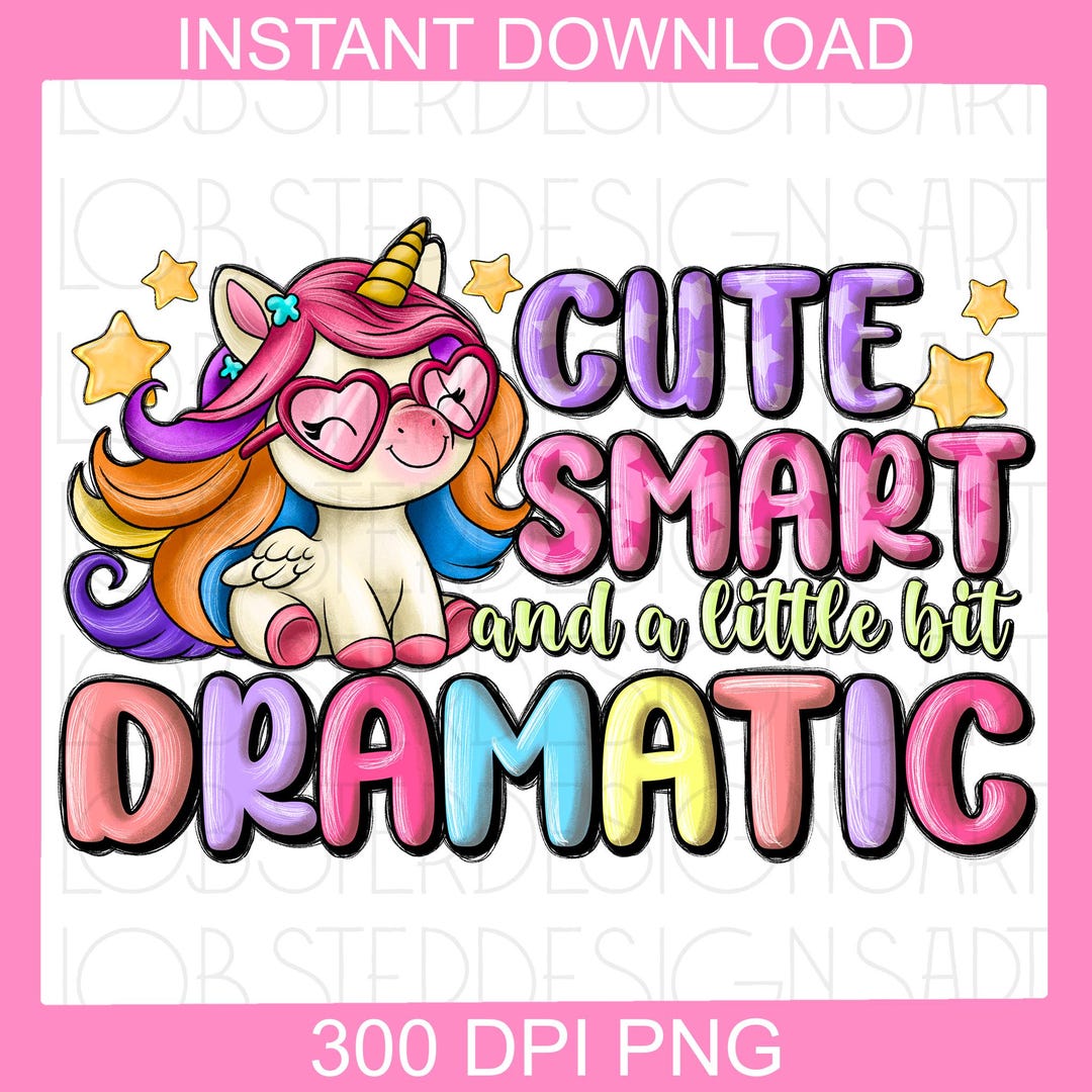 Cute Smart and a Little Bit Dramatic Png Sublimation Design Download ...