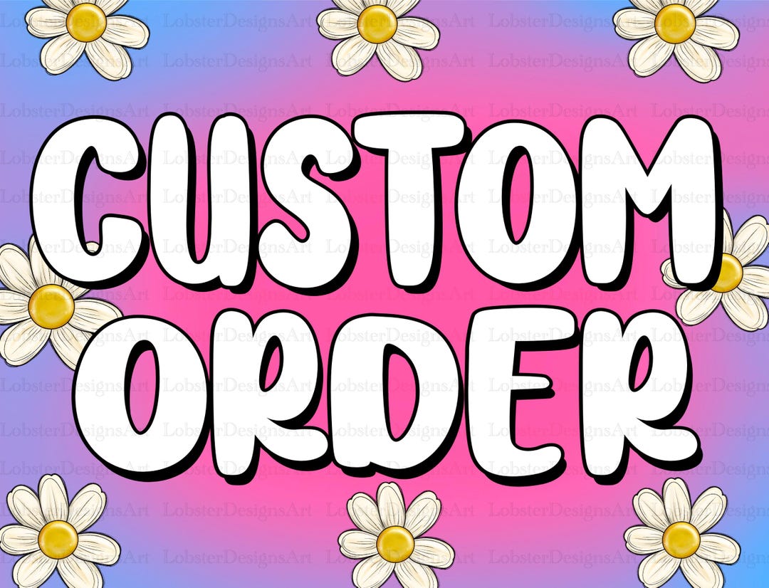 Custom Order, Custom Order Design Png, Digital Download,sublimation ...