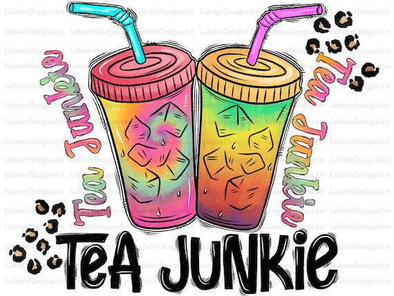 Loaded Tea Junkie PNG Loaded Tea Sublimation Design Loaded - Etsy