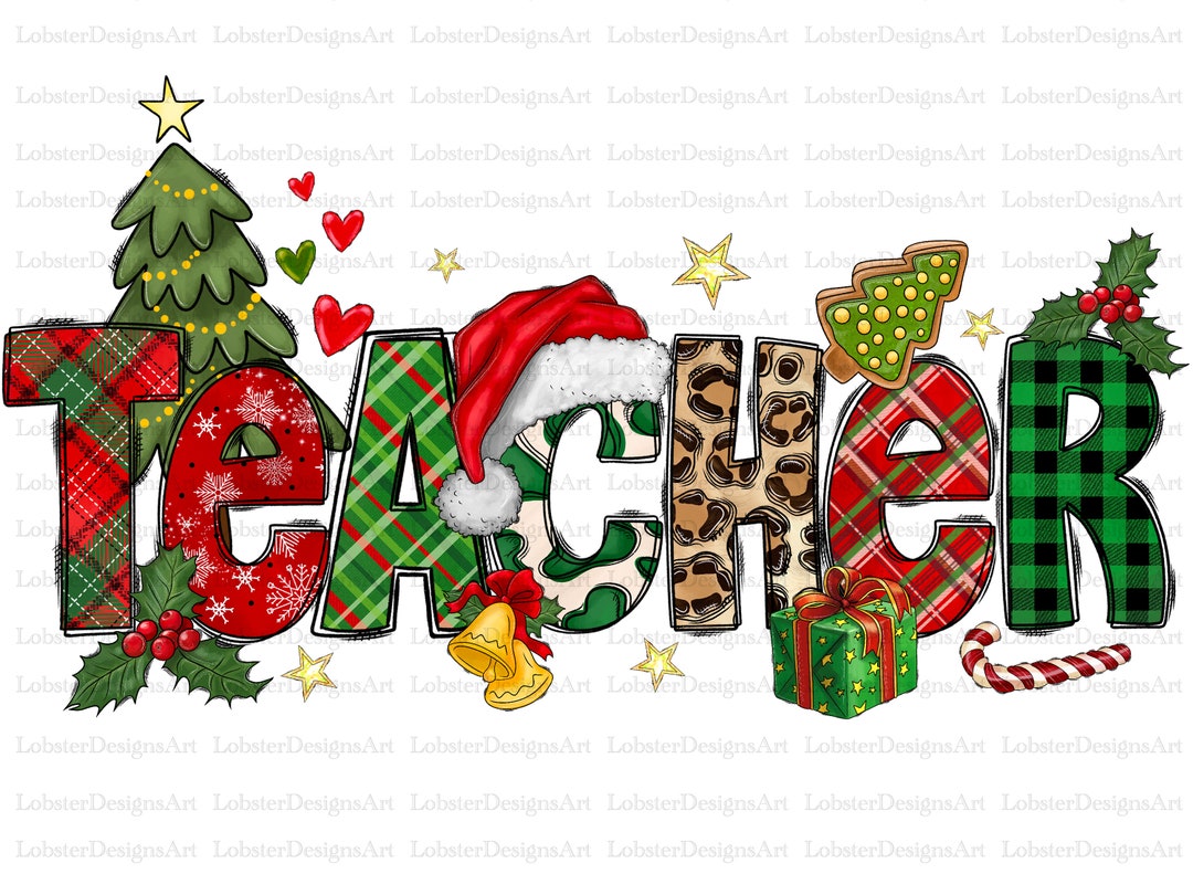 Teacher Christmas Png, Love Christmas Teacher, Teacher Christmas Png ...
