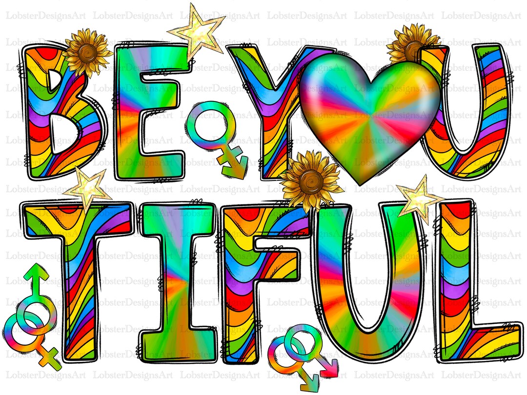 Be You Tiful Pride Sublimation Design Png, Gay Png, Pride Png, LGBT Png ...