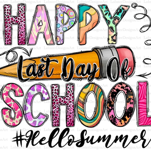 Happy Last Day of School PNG Summer Break Hello Summer - Etsy