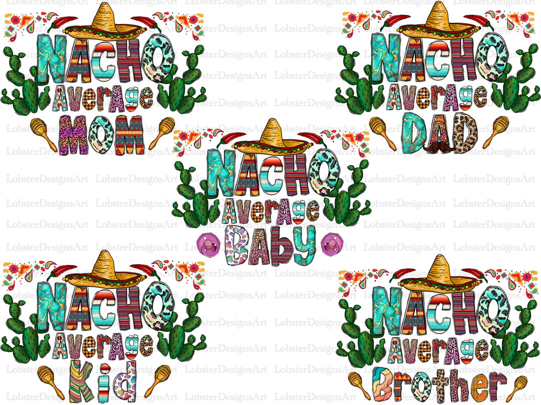 Nacho Average PNG Nacho Average Mom Png Design Nacho Average - Etsy