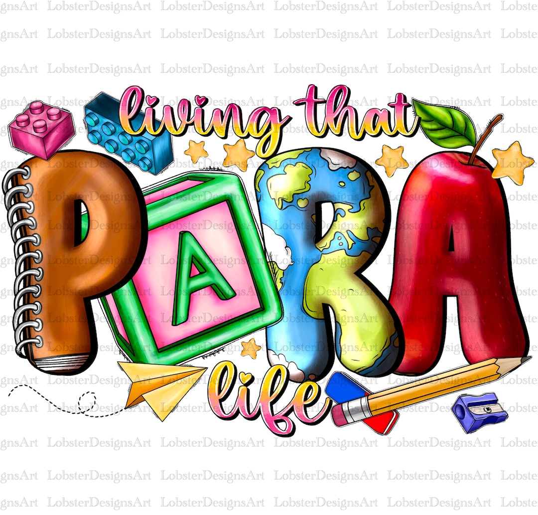 Living That Para Life Png, Paraprofessional Png, Sublimation Design ...