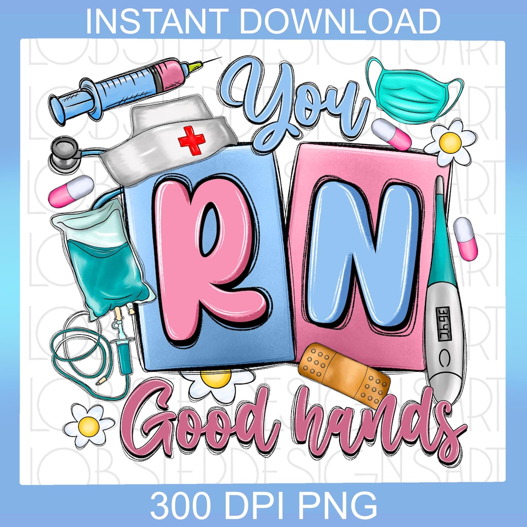 You RN Good Hands Registered Nurse Png Sublimation Design Download ...