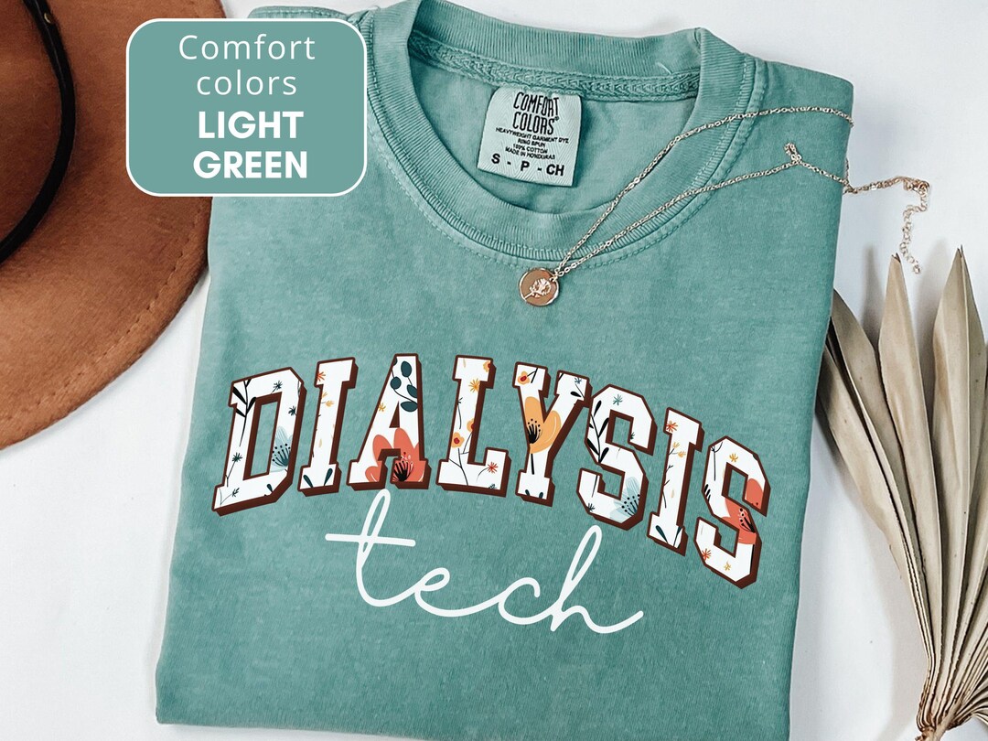 Comfort Colors® Dialysis Tech Shirt, Floral Dialysis Technician Tshirt ...