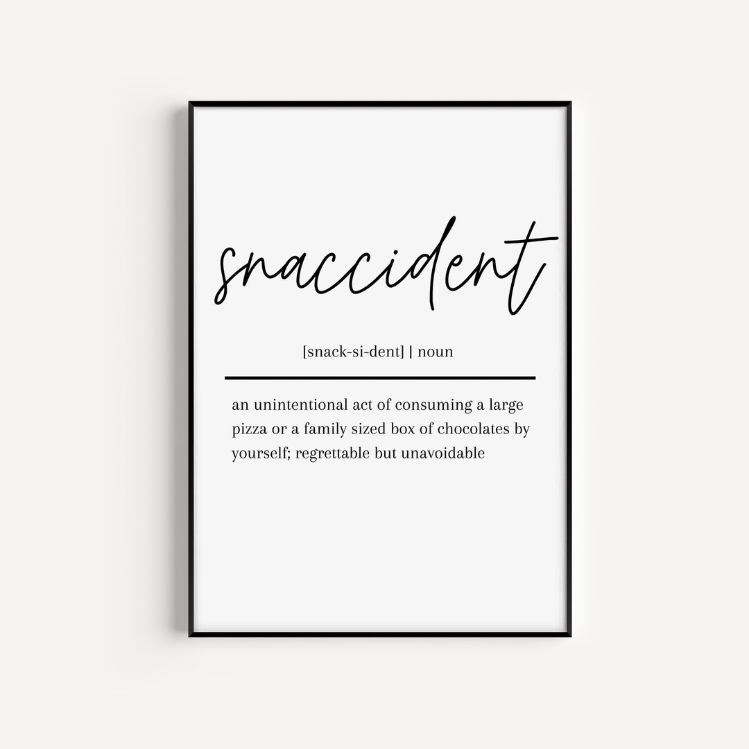 Snaccident Definition Print Wall Art Home Decor Funny Kitchen Sign ...