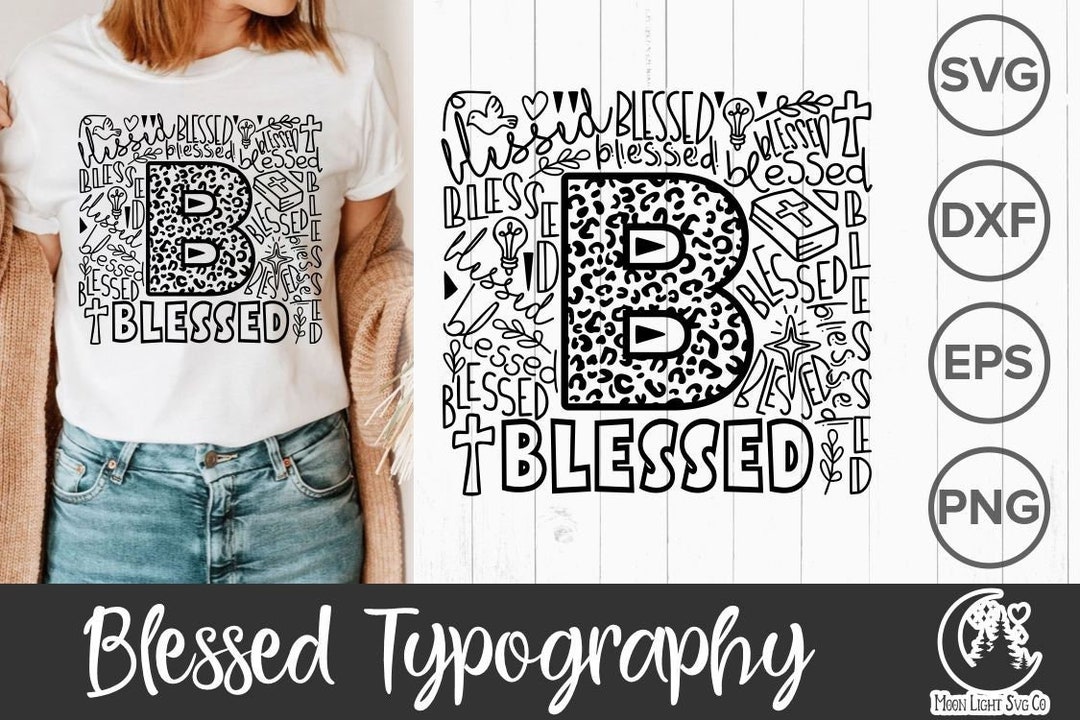 Blessed Typography Svg, Blessed Typography Shirt, Svg Dxf Eps Png Files ...