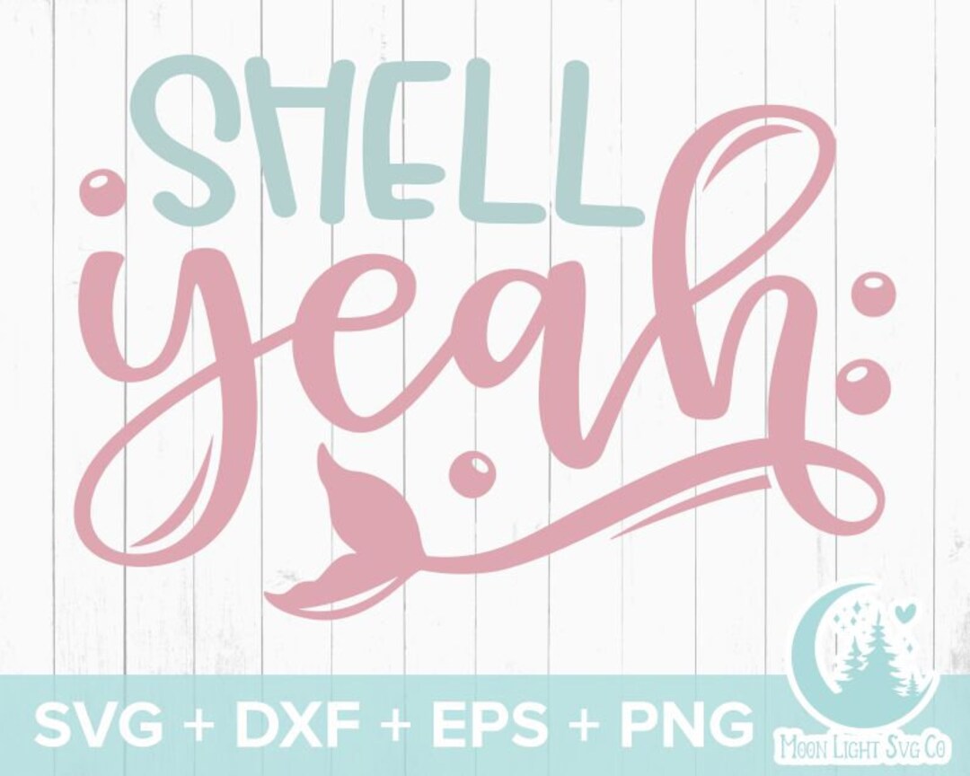 Shell Yeah Svg, Hello Summer Svg, Summer Svg File,summer Beach Svg ...