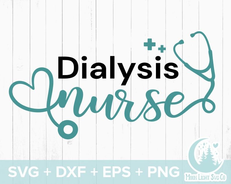Dialysis Nurse Svg Nurse Quotes SVG Doctor Svg Nurse - Etsy