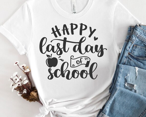 Happy Last Day of School Svg Funny End of School Teacher - Etsy