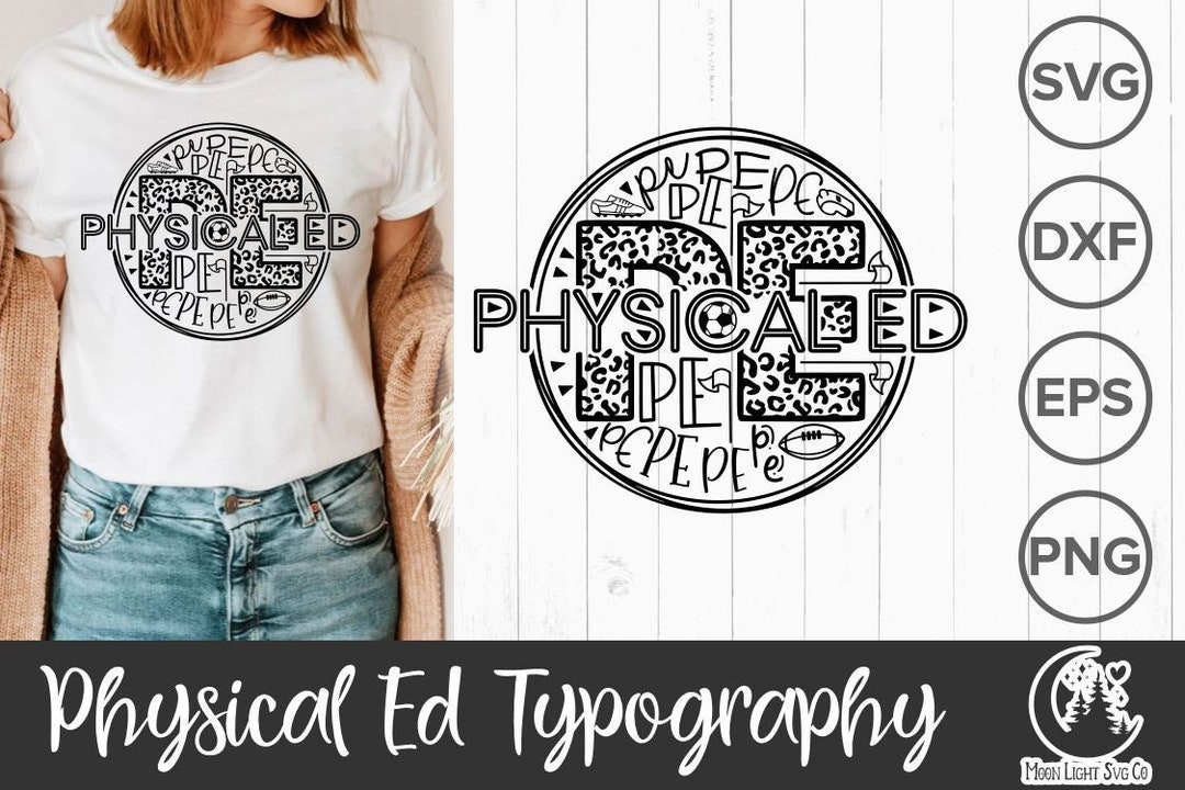 Physical ED Typography Svg, Physical ED Shirt, PE Svg Dxf Eps Png Files ...