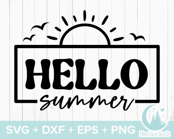 Hello Summer Svg Summer Svg Summer Beach Svg Summer Shirt - Etsy