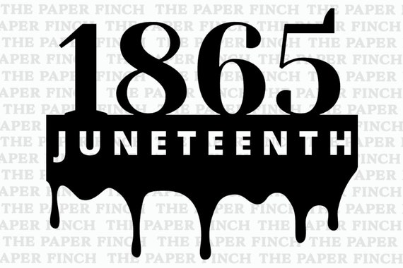 1865 Juneteenth SVG PNG Cricut Cut File | Etsy