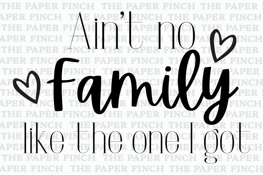 Aint No Family 1 SVG, PNG, Cricut Cut File - Etsy