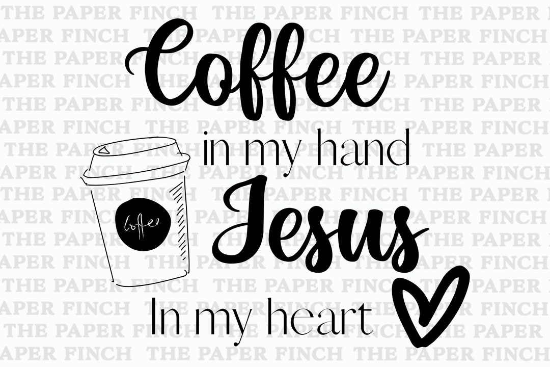 Coffee and Jesus SVG, PNG, Cricut Cut File - Etsy