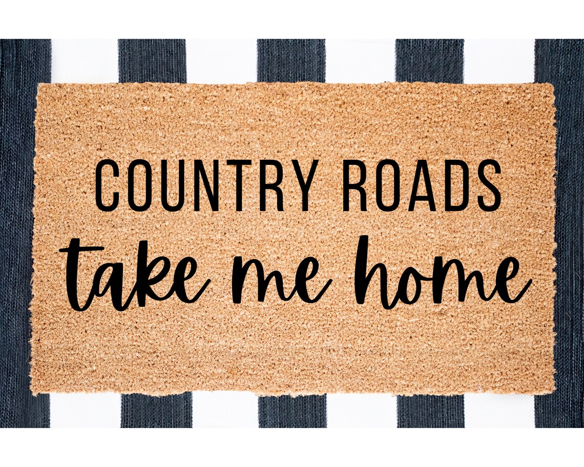 Country Roads Take Me Home Doormat | Country Roads Doormat | Southern ...