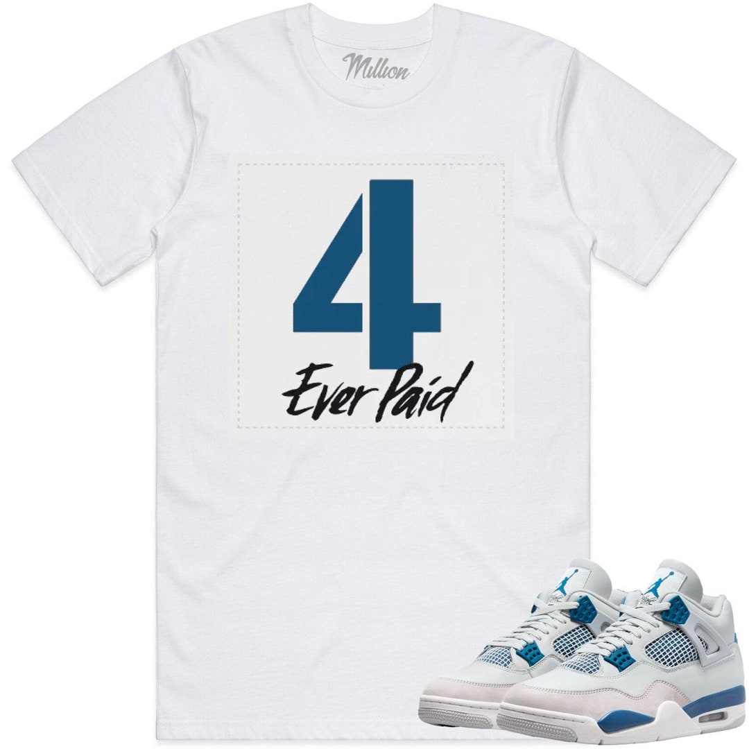 Jordan 4 Military Blue 4s Shirt to Match 4EVER Paid - Etsy
