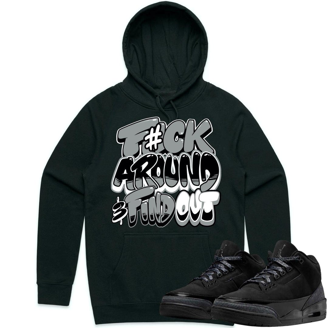 Black Cat 3s Hoodie to Match - Jordan 3 Sneaker Tees - F#ck - Etsy